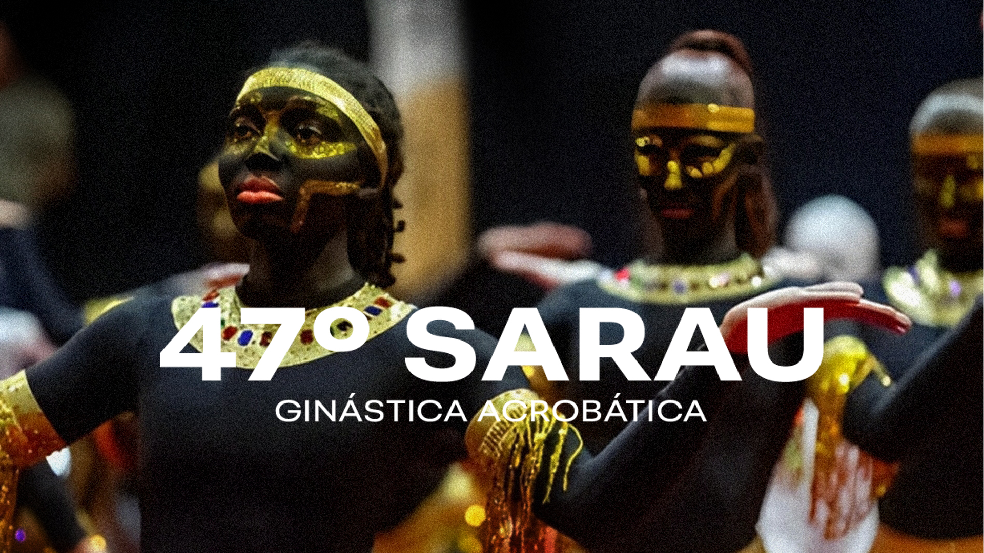 47º SARAU DE GINÁSTICA ACROBÁTICA | 31 MAIO | 21H - FC Alverca